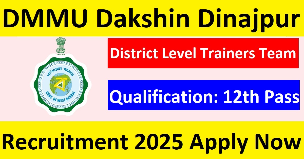 DMMU Dakshin Dinajpur Recruitment 2025 Apply For District Level ...